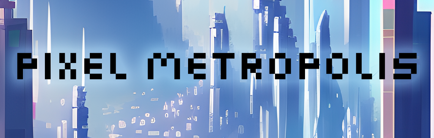 Pixel Metropolis | Exchange Art | Exchange Art